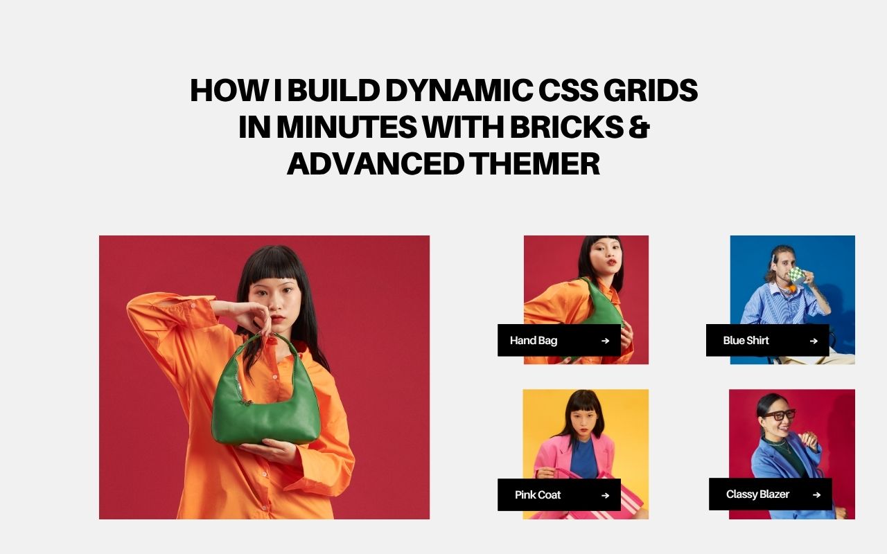 How to Build Dynamic CSS Grids with Bricks & Advanced Themer
